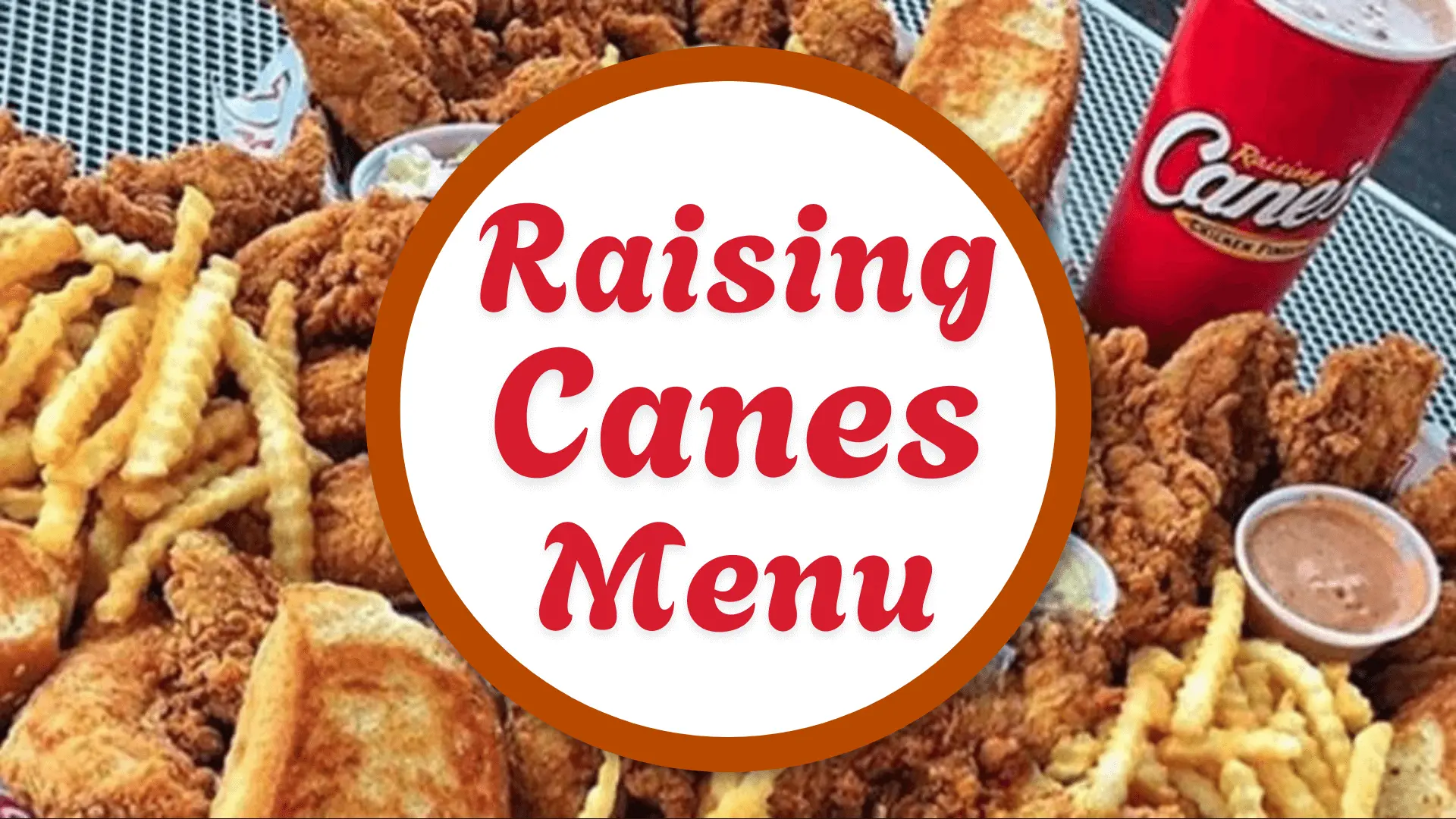 Latest Raising Canes Menu With prices [September 2025]